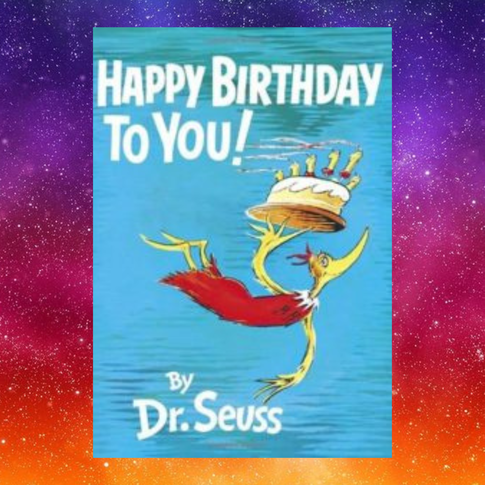Happy Birthday to You! by Dr. Seuss | Inspire Uplift