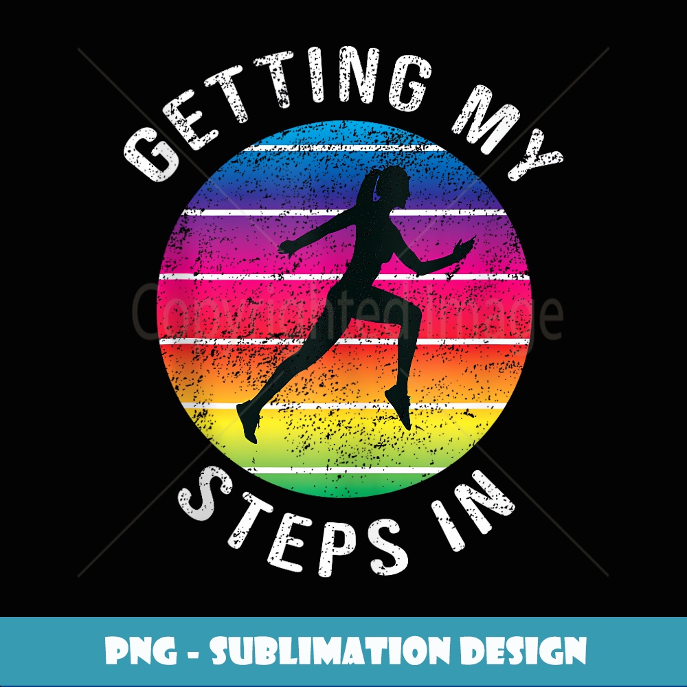 Funny Getting My Steps In Women Running Rainbow Workout - De - Inspire ...