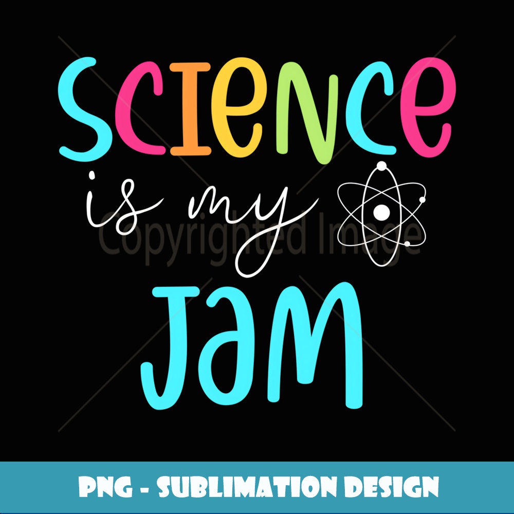 Science Is My Jam Tshirt Cute Science Teacher Appreciation - - Inspire ...