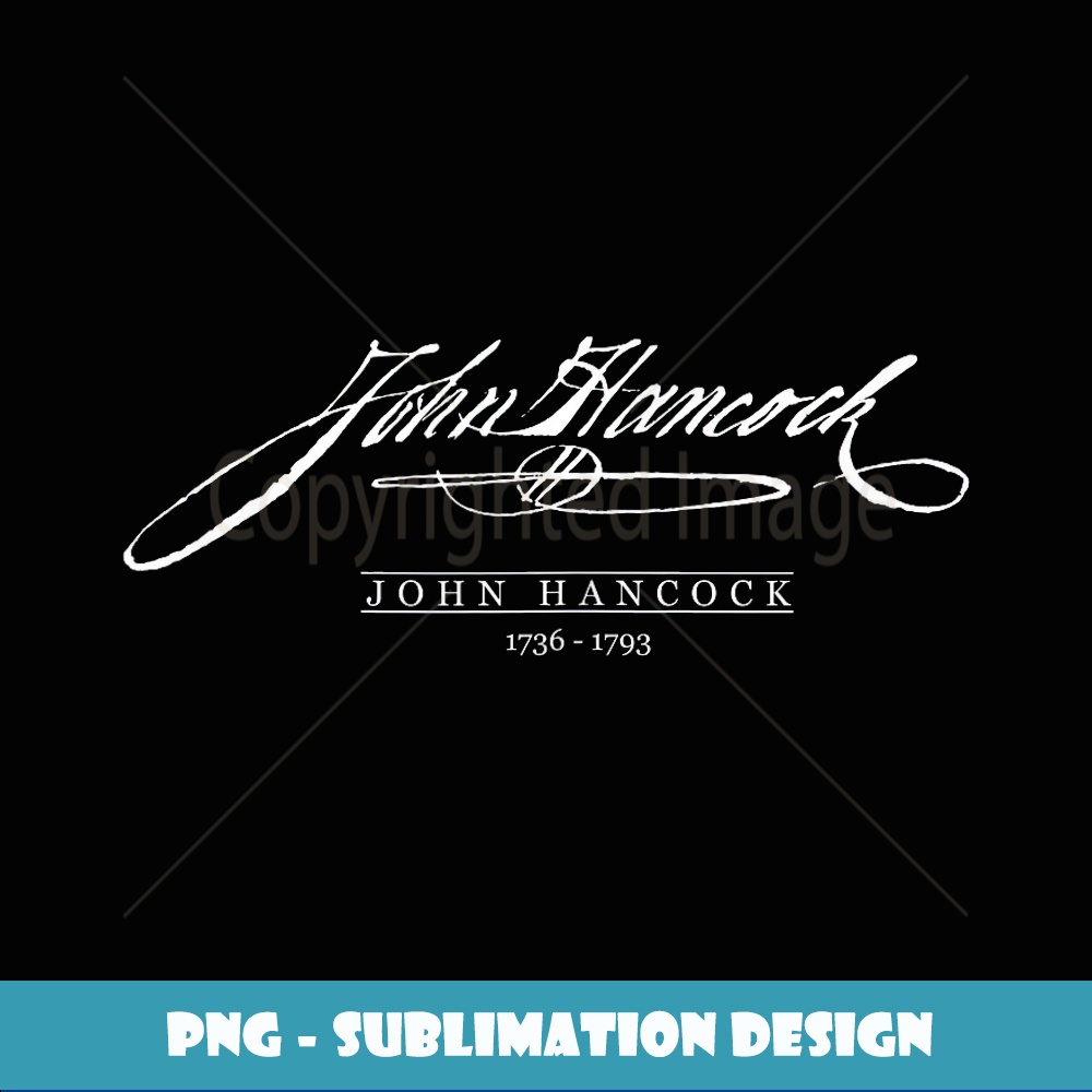 John Hancock Signature - Declaration of Independence | Inspire Uplift