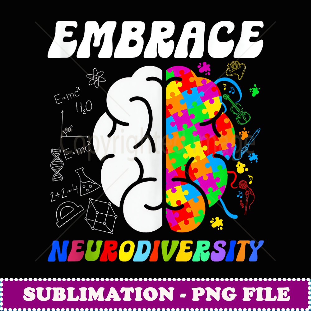 Embrace Neurodiversity Autism Neurodivergent Awareness - PNG - Inspire ...