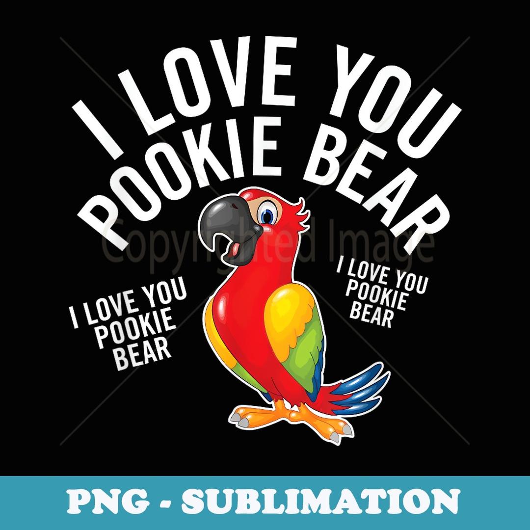 I Love You Pookie Bear - Funny commercial tee | Inspire Uplift
