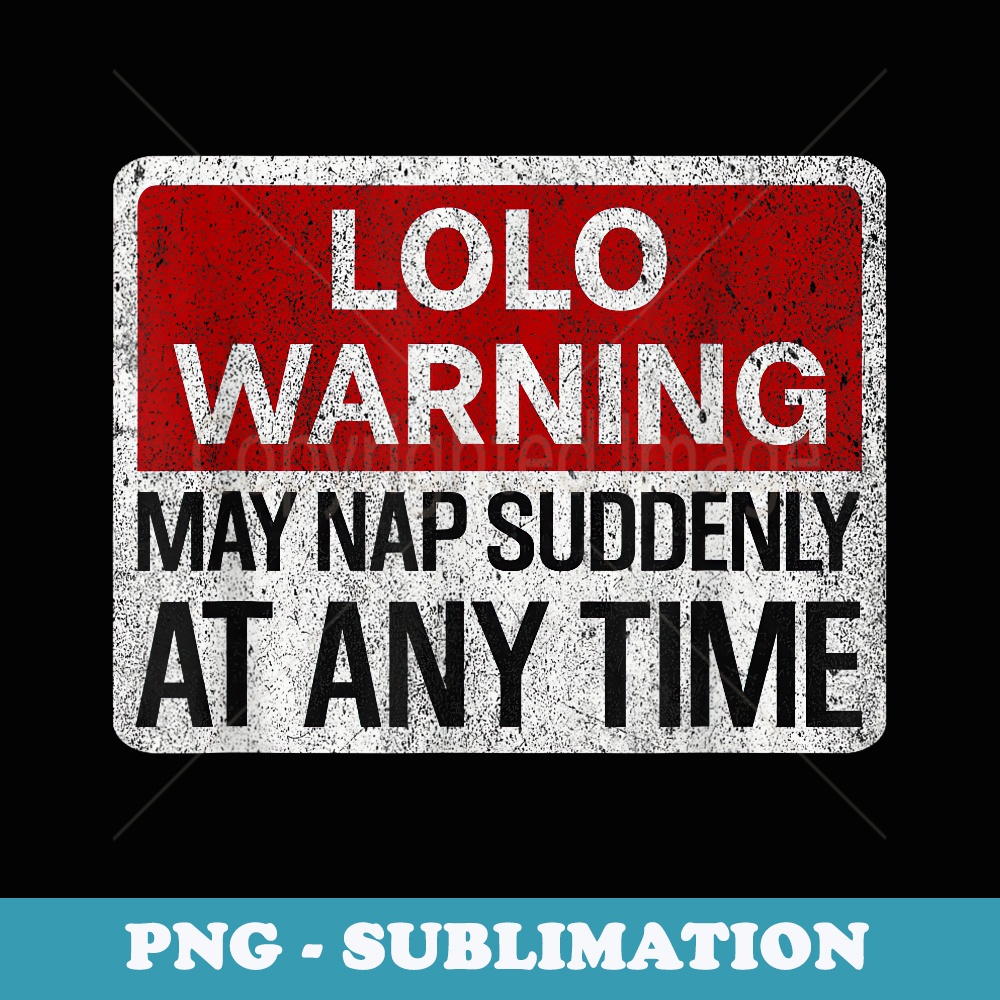 Mens Funny LOLO Warning Sign May Nap Suddenly At Any Time - | Inspire ...