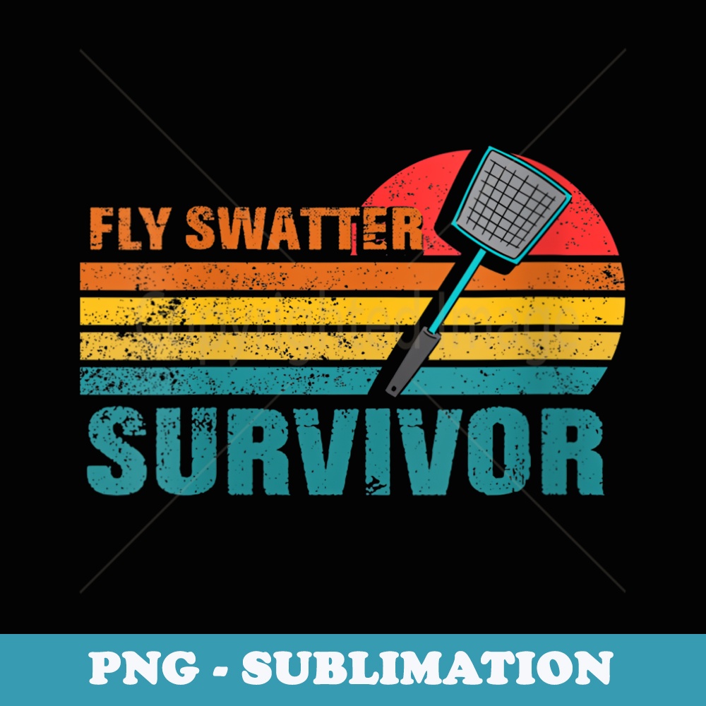 s Funny Fly Swatter Survivor Insect Flies - PNG Sublimation | Inspire ...