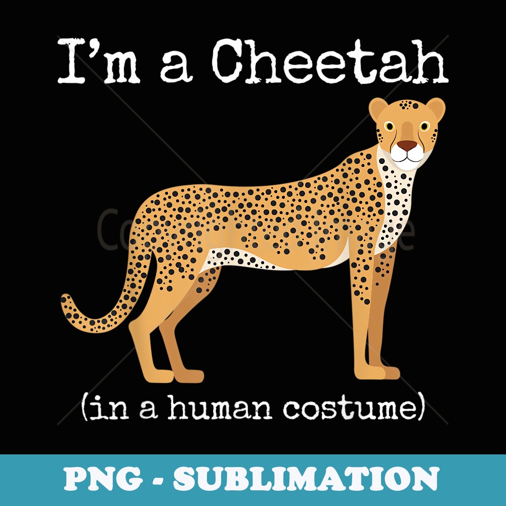 Cheetah Costume Im a Cheetah in a Human Costume Funny - Prof | Inspire ...