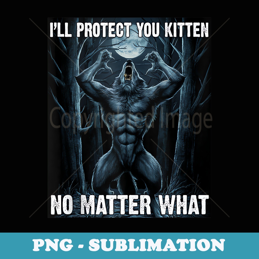 Ill Protect You Kitten No Matter What Alpha Wolf Werewolf - | Inspire ...
