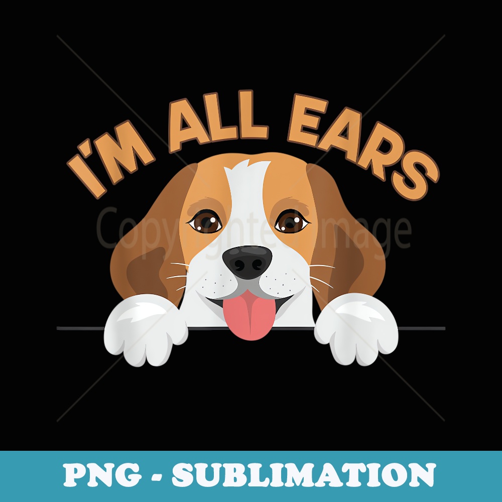Funny Big Ears Beagle Dog Im All Ears House Animals Ears - C | Inspire ...