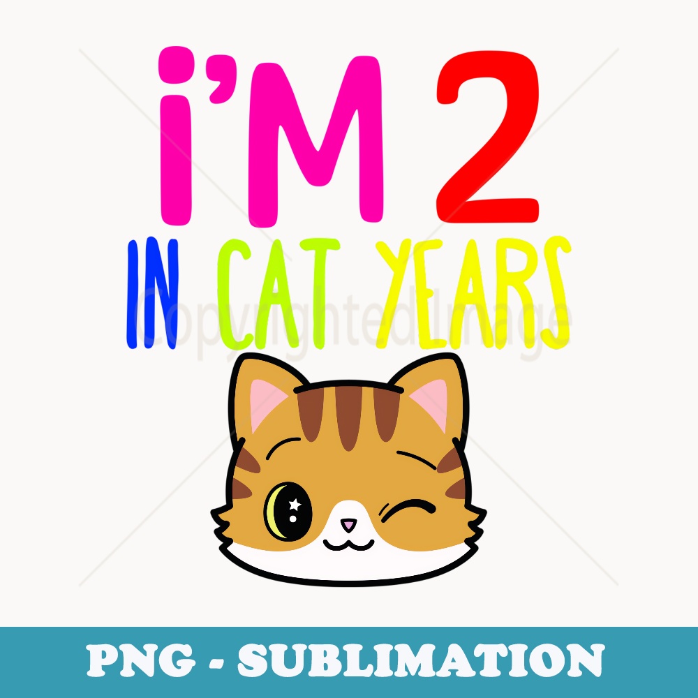 Im 2 in Cat Years 25 Years Old since 1999 25th Birthday - Su | Inspire ...
