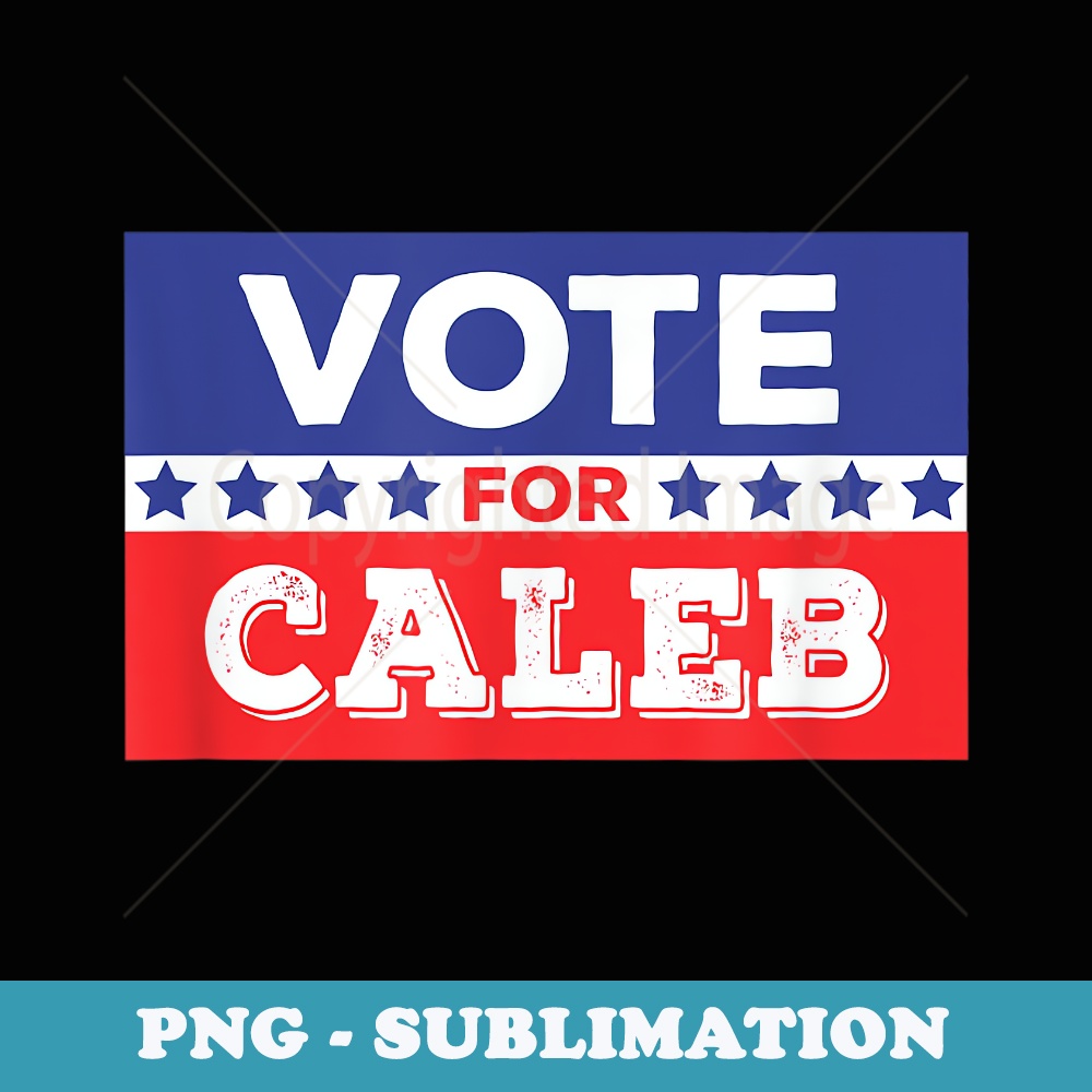 Vote for Caleb Red White and Blue with Stars - Elegant Subli | Inspire ...