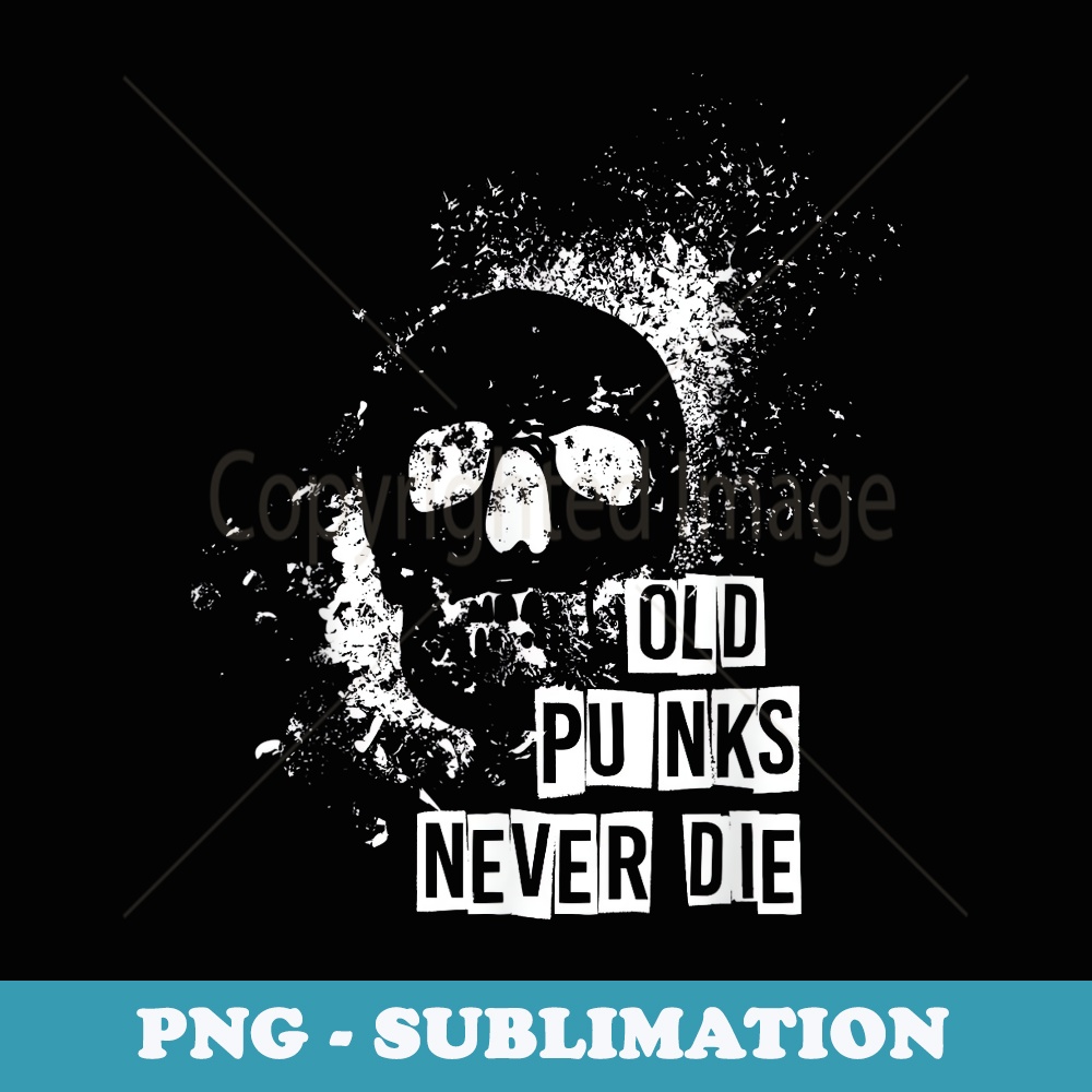 Old Punks Never Die Punk Heavy Metal Skull Music Subculture | Inspire Uplift