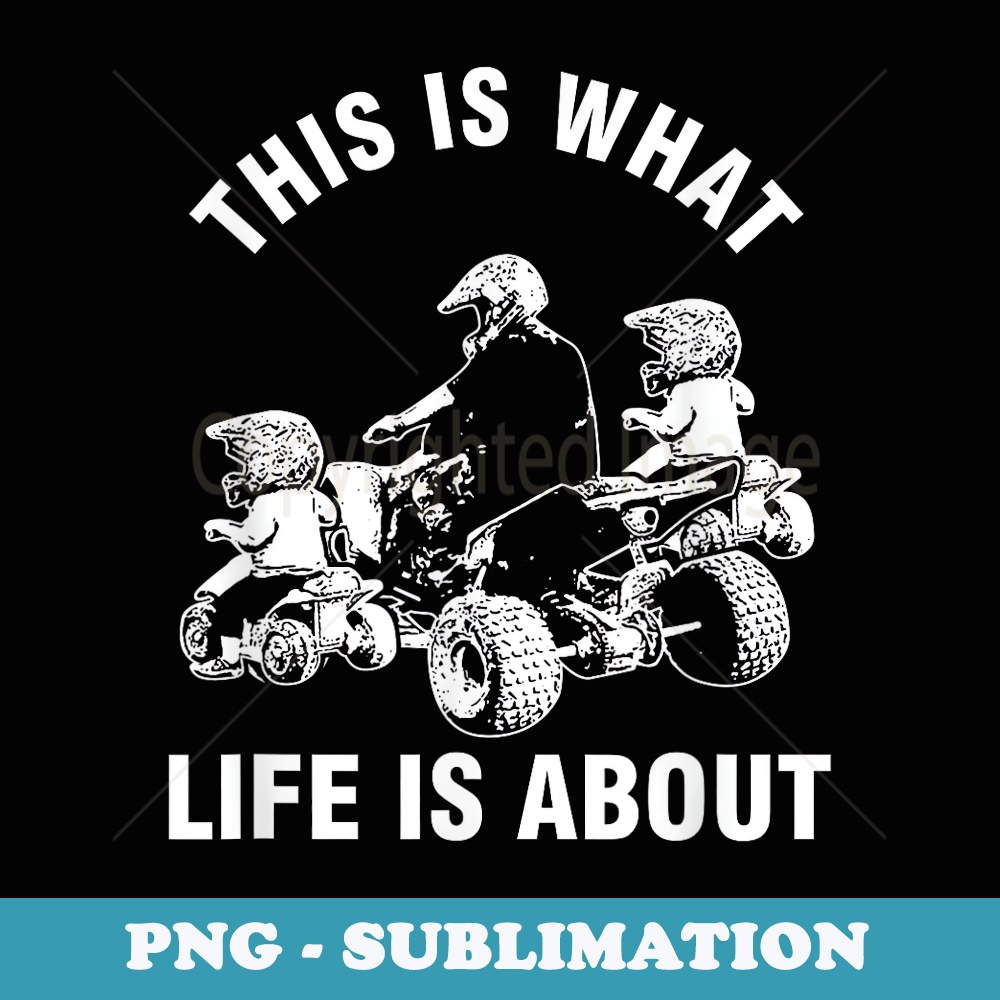 This Is What Life Is About Quad Father Two Motocross - Premi | Inspire ...