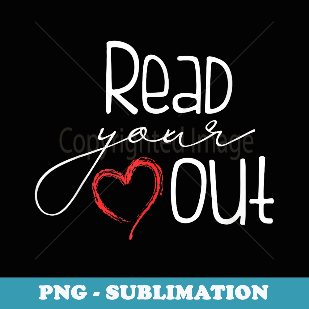 Read Your Heart Out - Book Lovers Reading English Teacher | Inspire Uplift