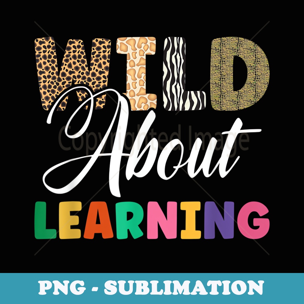 Wild About Learning Teacher Back to School Teaching Lover - | Inspire ...