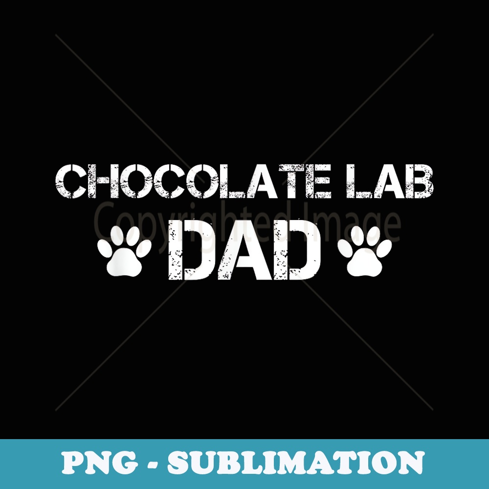 Chocolate Lab Dad Chocolate Lab Dog - Aesthetic Sublimation | Inspire ...