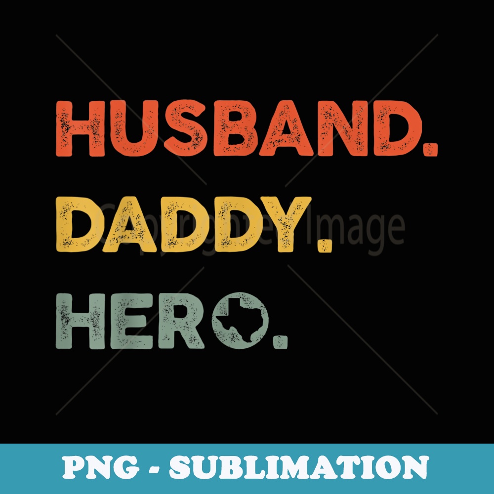Mens Husband daddy hero Proud Texas Map dad fathers day - Di | Inspire ...