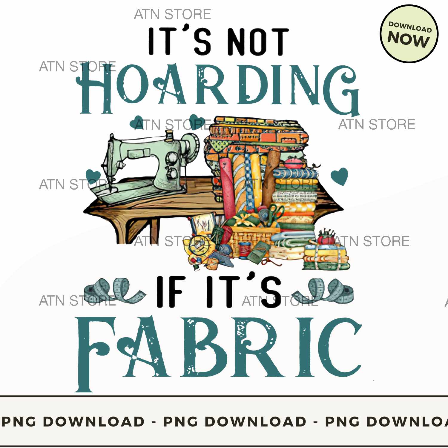 It's Hoarding If It's Fabric 12 High-quality PNG Instant Dow | Inspire ...