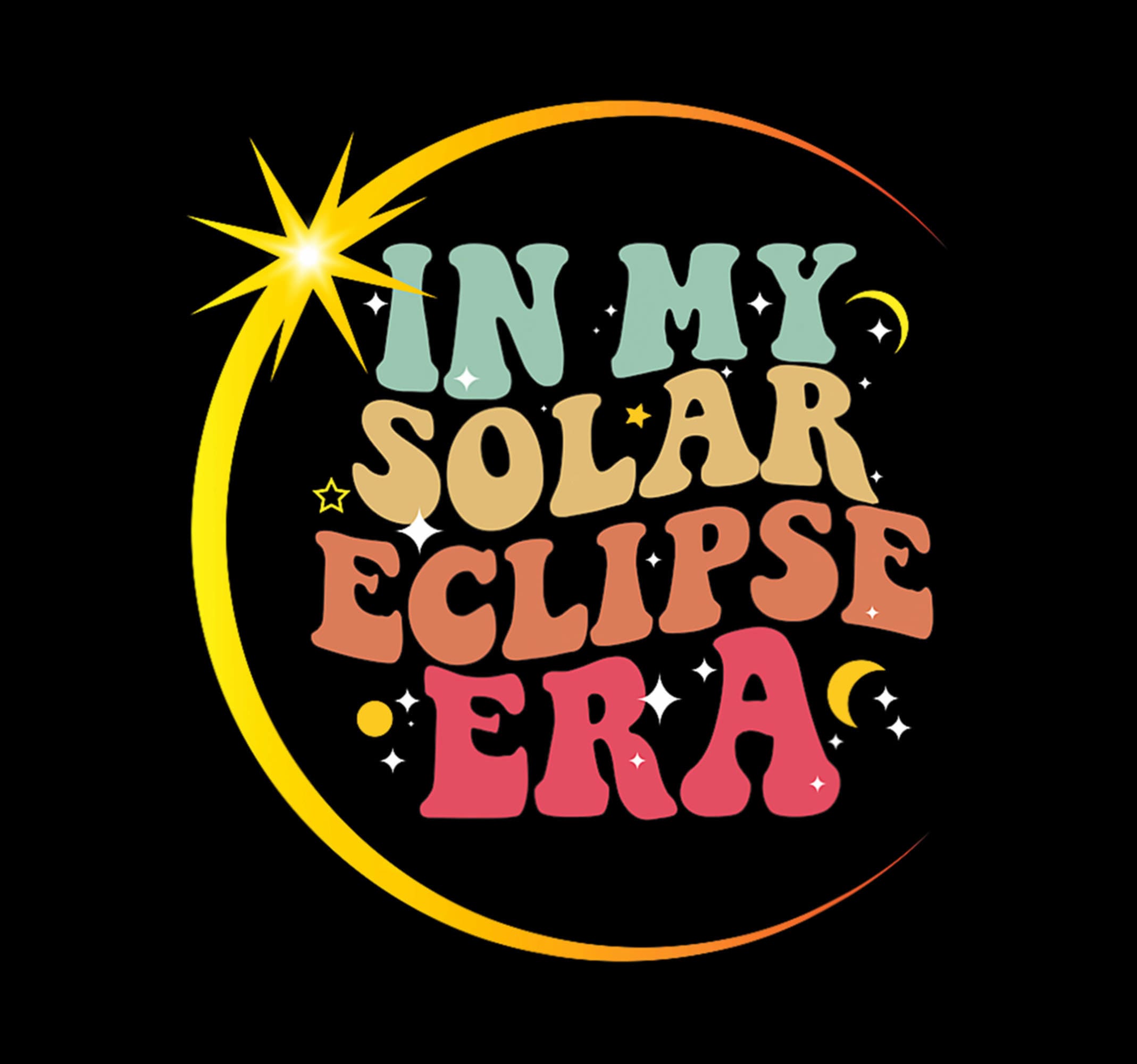 In My Solar Eclipse Era Png, Groovy Solar Eclipse Png, 2024 - Inspire Uplift
