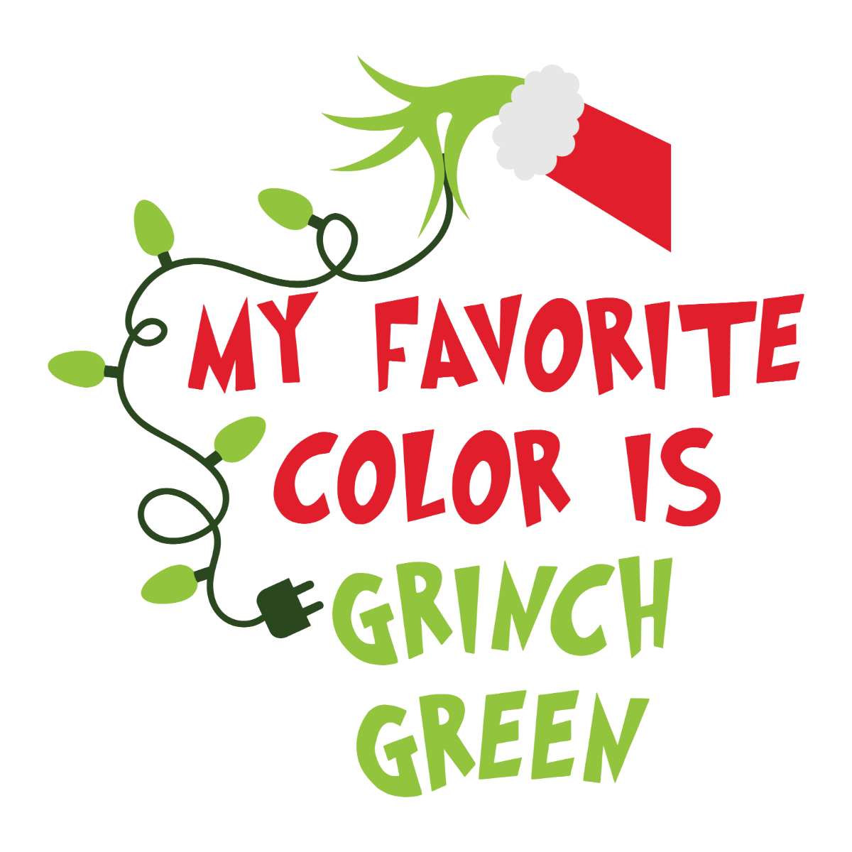 My Favorite Color Is Grinch Green Svg, Grinch Christmas Svg, | Inspire ...