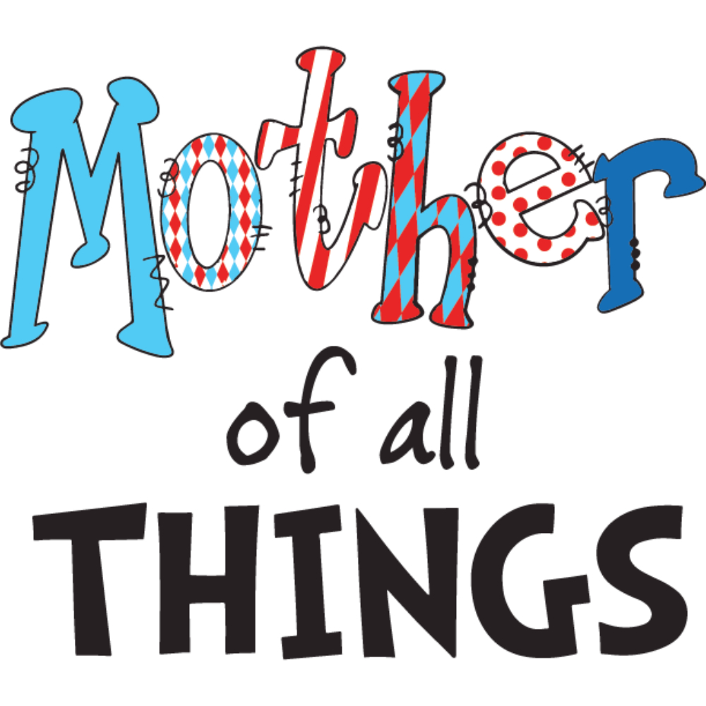 Mother of all things Svg, Mother Svg, Mother Thing Svg, Dr S | Inspire ...