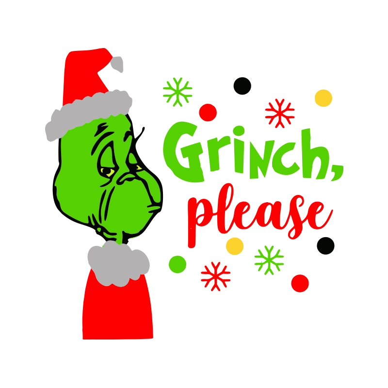Grinch Please Svg, Grinch Svg, Grinch Christmas Svg, Grinch | Inspire ...