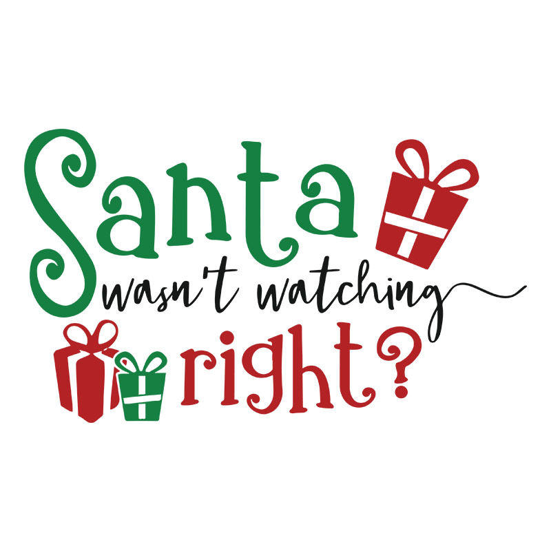 Santa Wasn't Watching Right Svg, Funny Santa Svg, Logo Chris | Inspire ...
