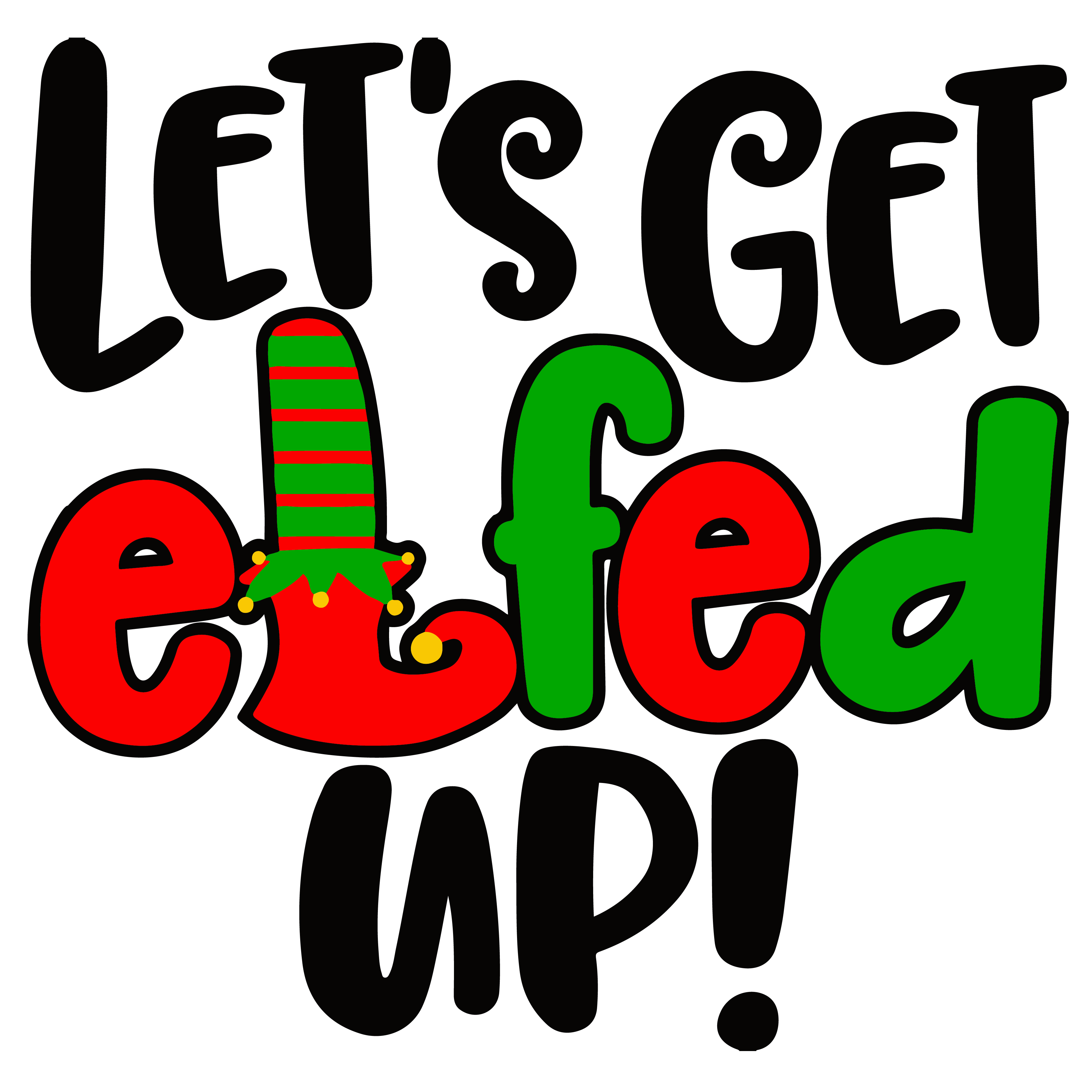 Lets get elfed up Christmas Svg, Lets get elfed up Svg, Chri | Inspire ...
