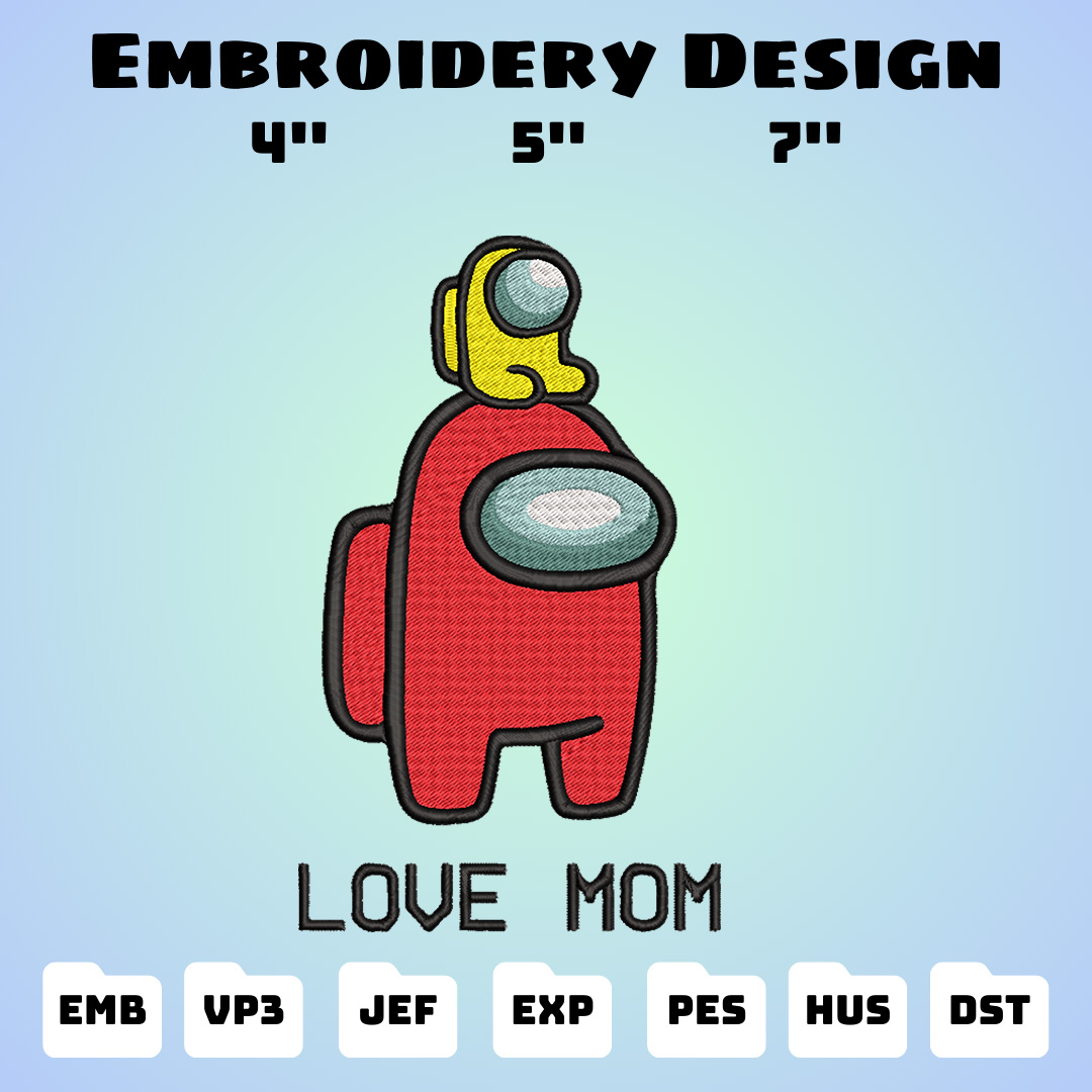 Love Mom Embroidery Design, Among Us Svg Embroidery Machine | Inspire ...