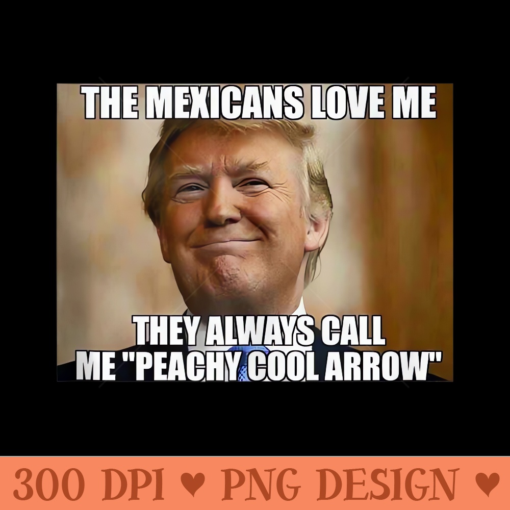 President Donald Trump Peachy Cool Arrow Funny Meme - PNG Do | Inspire ...