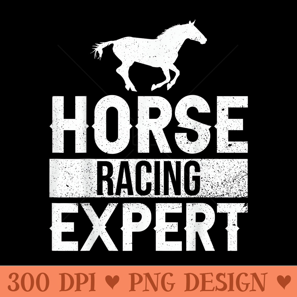 Horse Racing Expert Horse Racing Fans Horse Racing Lovers - | Inspire ...