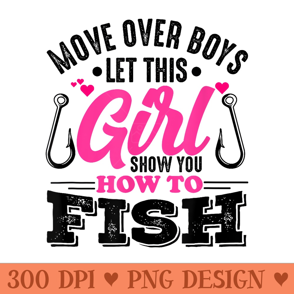 Move Over Let This Girl Show You How To Fish Girls - High Qu | Inspire ...