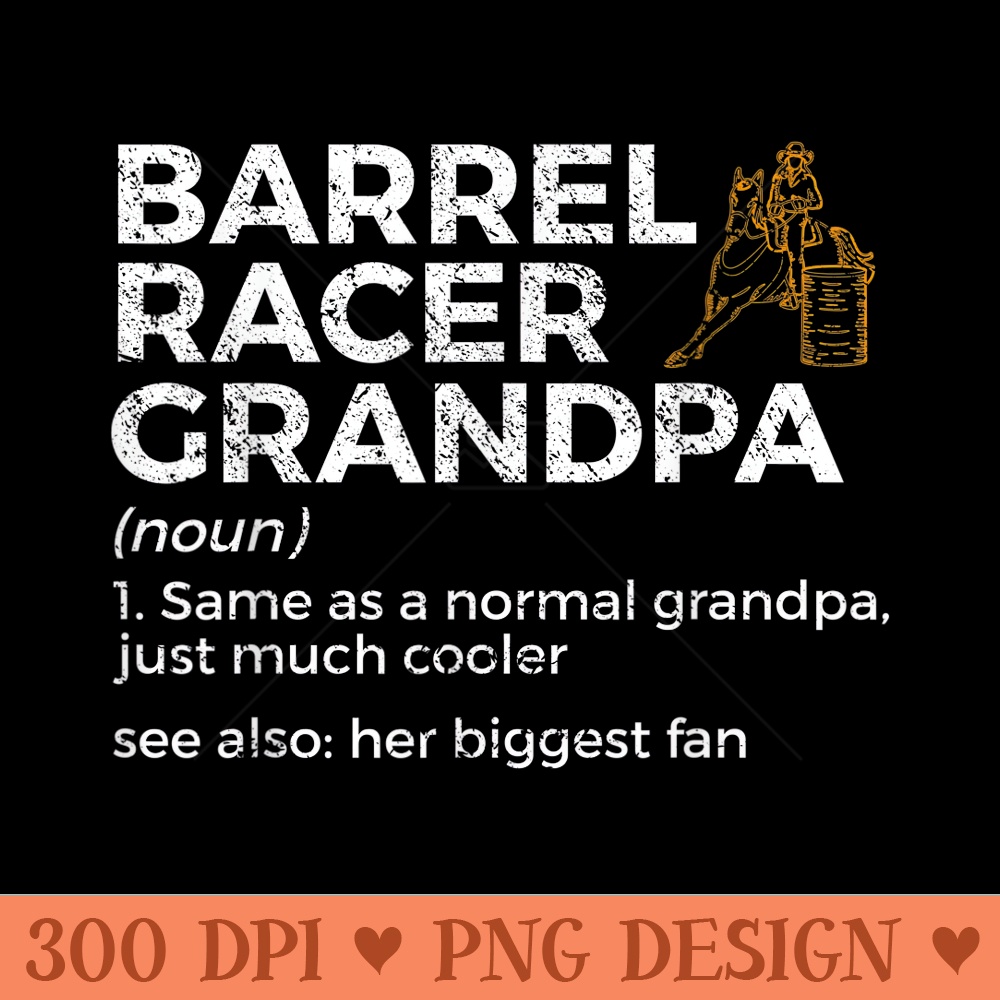 Funny Barrel Racer Grandpa Her Biggest Fan Horse Racing - Pr | Inspire ...
