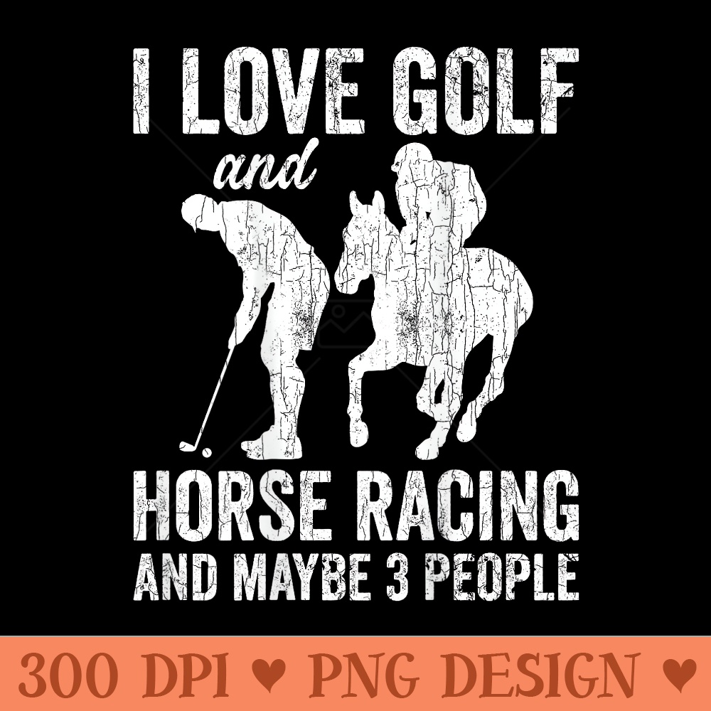 I Love Golf And Horse Racing Funny Barrel Racer Graphic - Su | Inspire ...