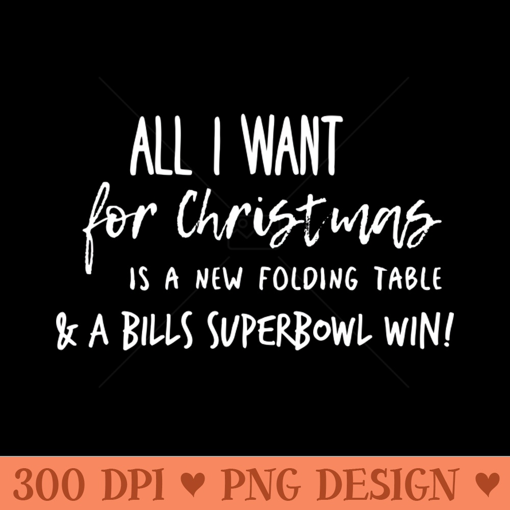 All I Want - Download PNG images - Spice Up Your Sublimation | Inspire ...