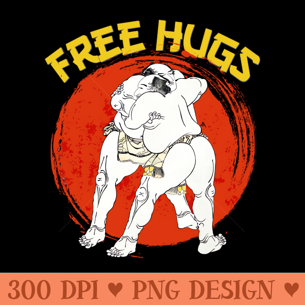Free Hugs Sumo Wrestling - Exclusive PNG designs - Bold & Ey | Inspire ...