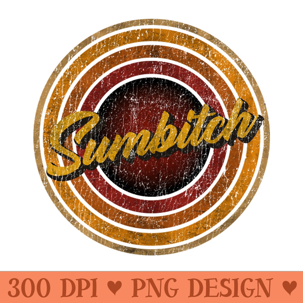 Sumbitch Vintage Style - Printable PNG Images | Inspire Uplift