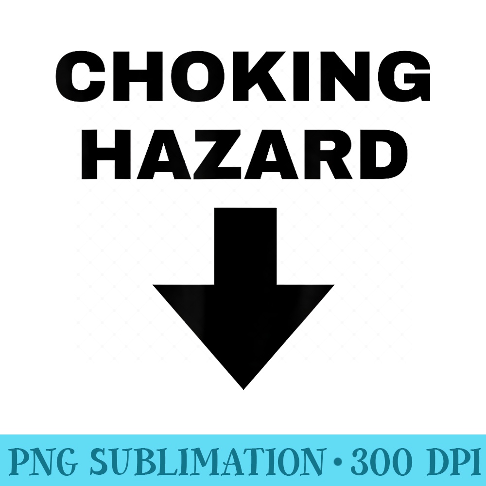 Funny Choking Hazard Adult Dad Joke - PNG Clipart | Inspire Uplift