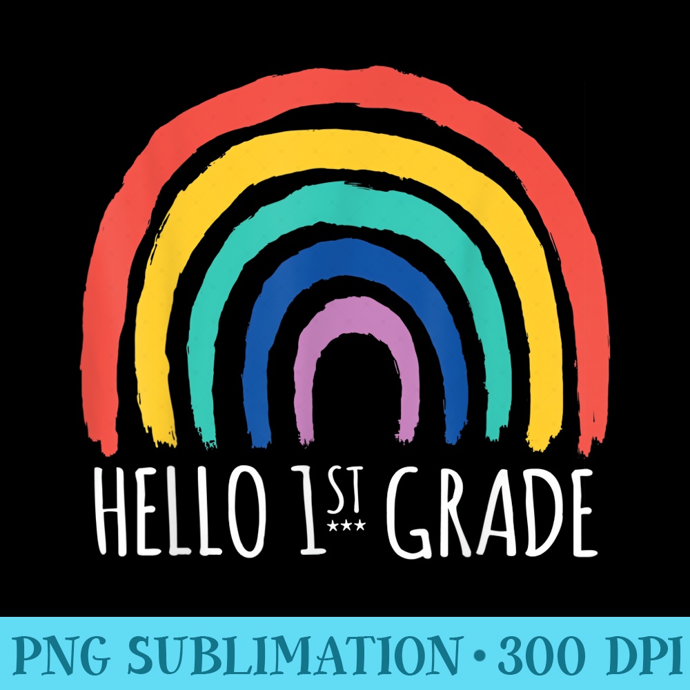 HELLO 1st GRADE Goodbye Kindergarten Teacher Student - PNG D | Inspire ...