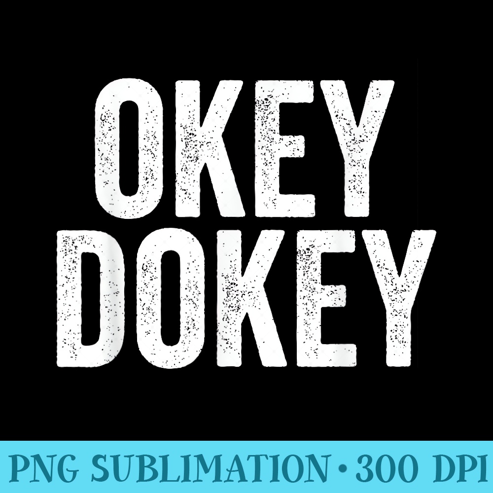 Okey Dokey - PNG Download Gallery | Inspire Uplift