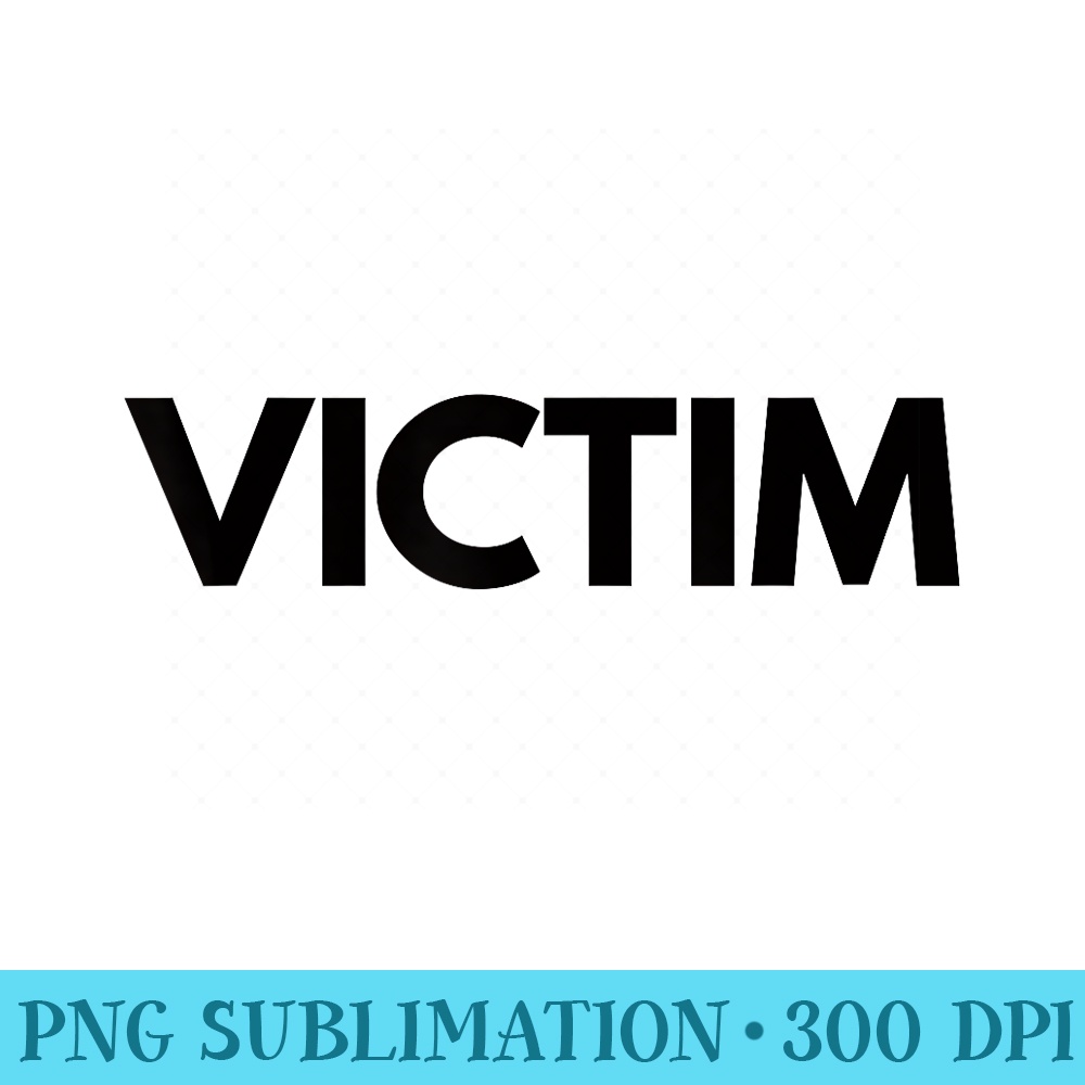 Victim T T T - PNG Image Download | Inspire Uplift