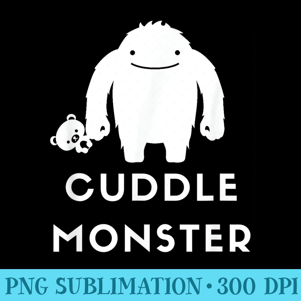 CUDDLE MONSTER t shirt - PNG Templates Download | Inspire Uplift