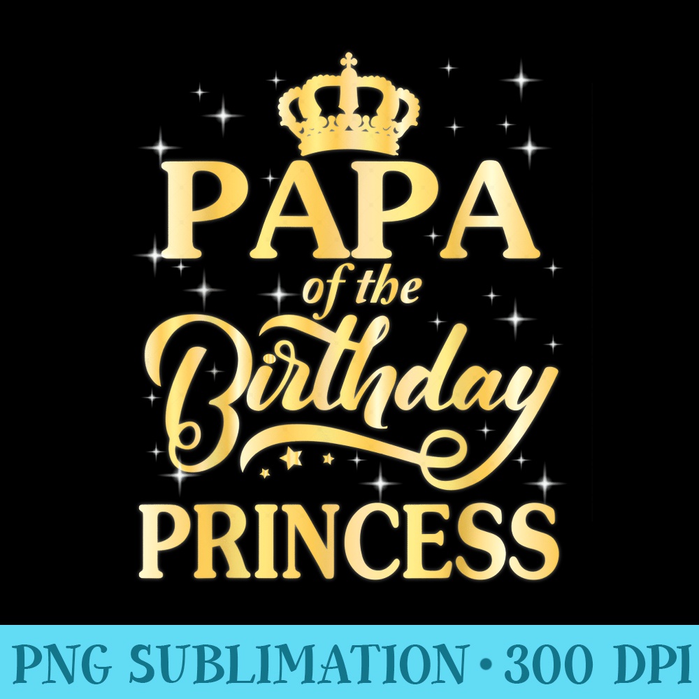 Vintage Crown Papa Of The Birthday Princess Dad - PNG Downlo | Inspire ...