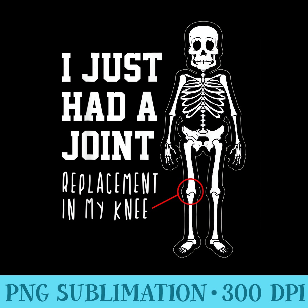 Funny Joint Replacement Knee Surgery Recovery Get Well - Tra | Inspire ...