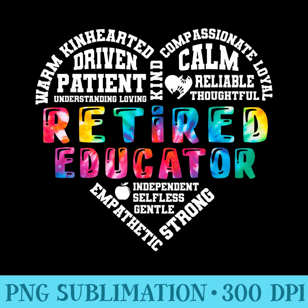 Tie Dye Heart Retired Educator Class Of 2023 Retirement - Do | Inspire ...