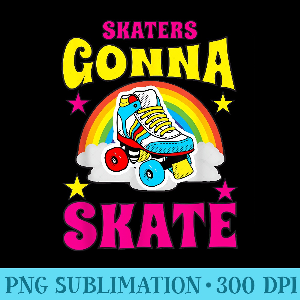 Skaters Gonna Skate Roller Skate - PNG Download Database | Inspire Uplift