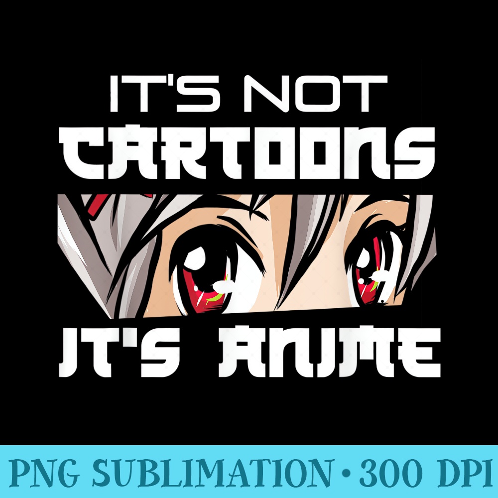 Its Not Cartoons Its Anime Anime Girl Anime Lover - Download | Inspire ...