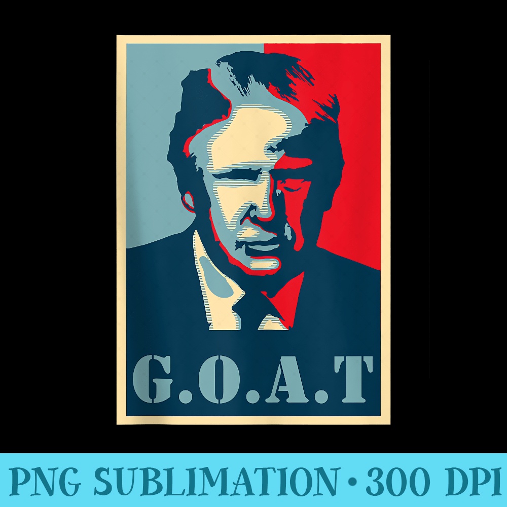 GOAT Greatest of all Time President 45th President Trump - S | Inspire ...