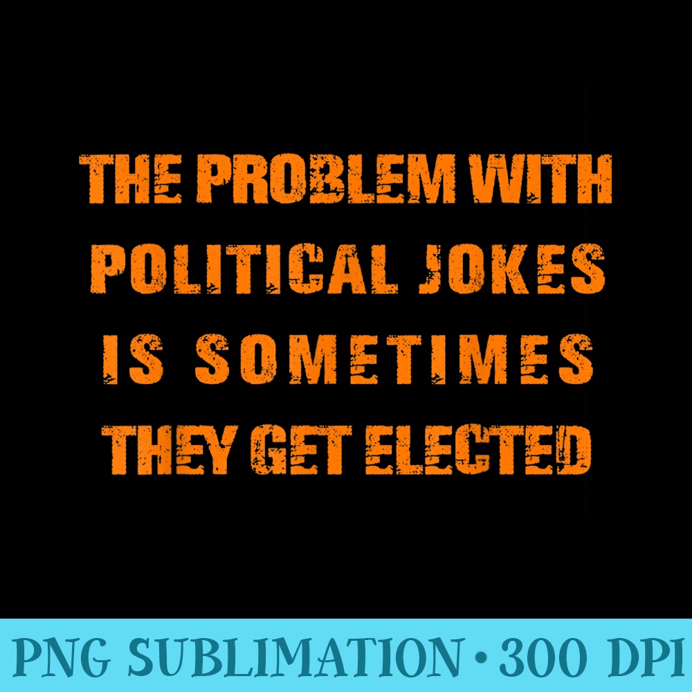 The Problem With Political Jokes - Download Transparent PNG | Inspire ...