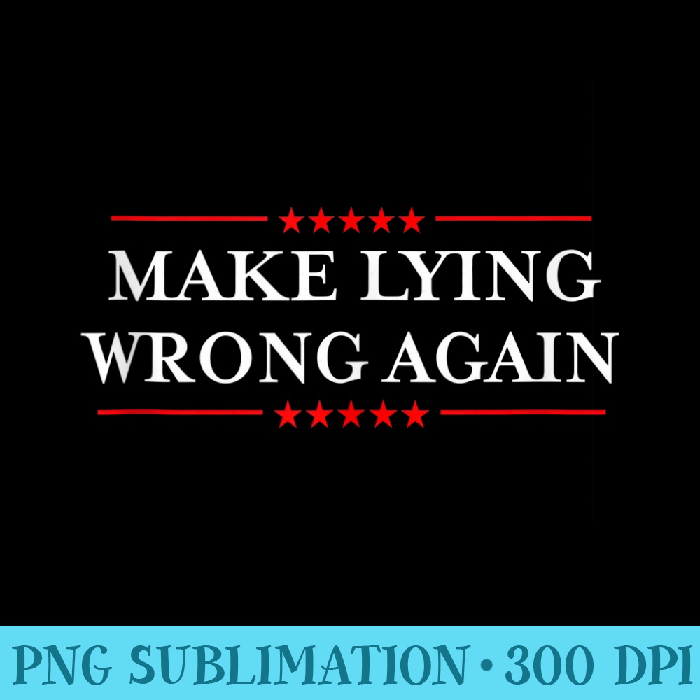 Make Lying Wrong Again Resist Racism AntiTrump - PNG Downloa | Inspire Uplift