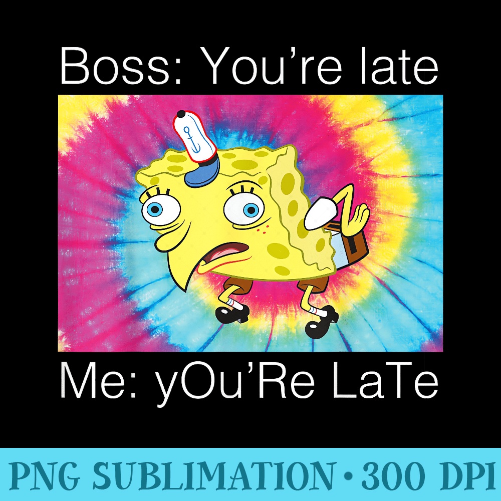 SpongeBob SquarePants Youre Late Text Meme - Mug Sublimation | Inspire ...