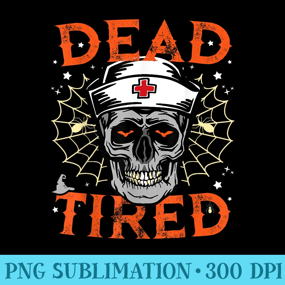 Dead Tired Multishift Overworked Nurse Skull Bat Eyes Webs - | Inspire ...